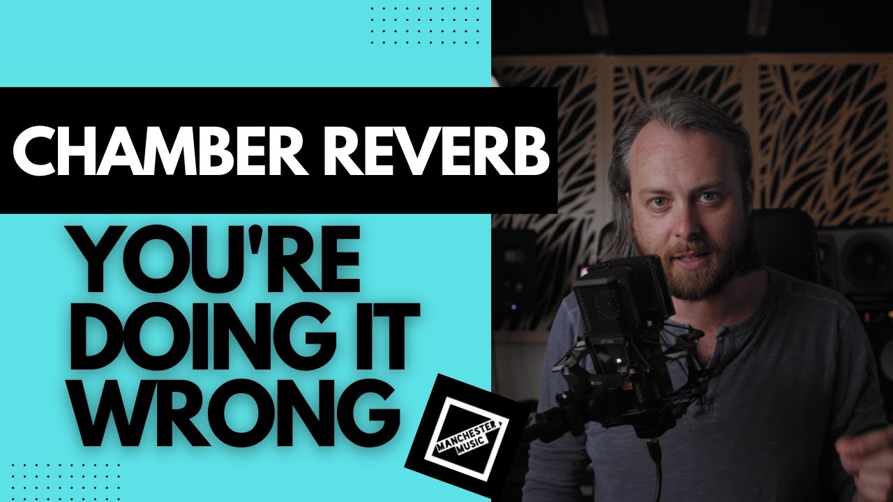 Chamber Reverb: You're Doing It Wrong - YouTube