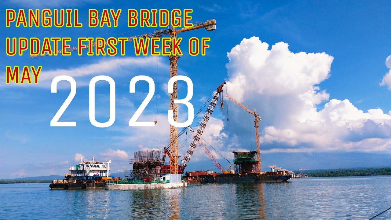 #dutertelegacy PANGUIL BAY BRIDGE CONSTRUCTION UPDATE | PASSING UNDER ...