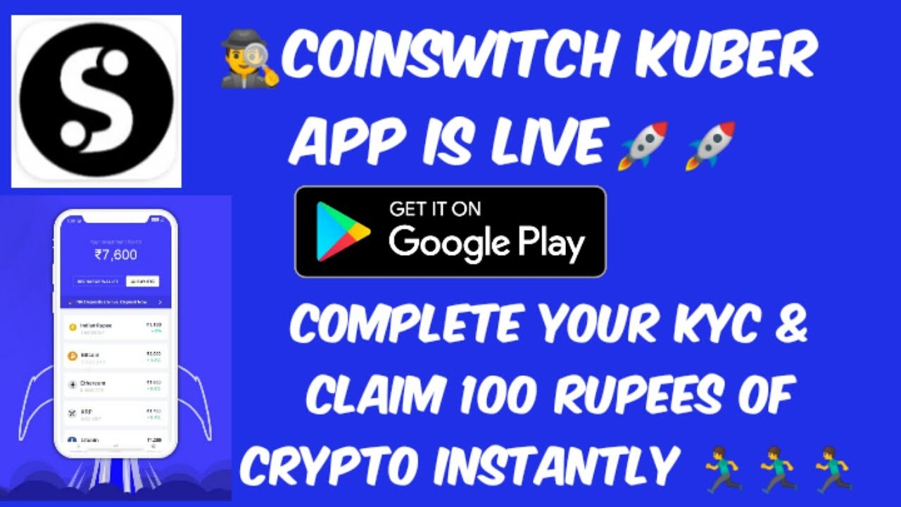 🎉🎉 Coinswitch Kuber App is "Live" 🎊 Complete your KYC & Claim your 100 ...