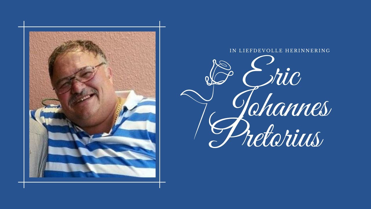 Herdenkingsdiens - Eric Johannes Pretorius - YouTube