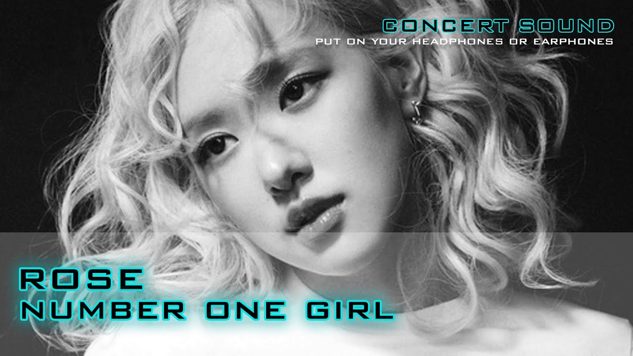 🔈ROSÉ - number one girl🎧 #CONCERT_SOUND - YouTube