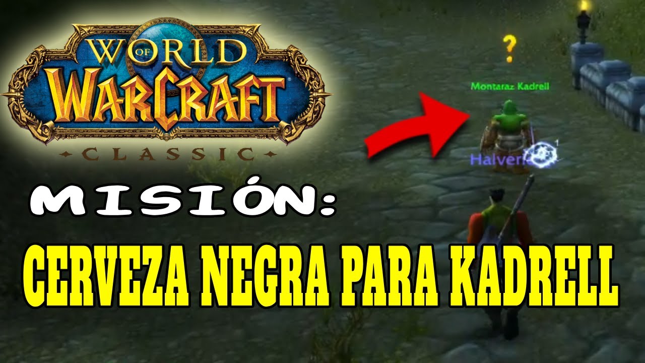 Cerveza negra para Kadrell- Guía WOW Classic - Tutorial Misión Alianza ...