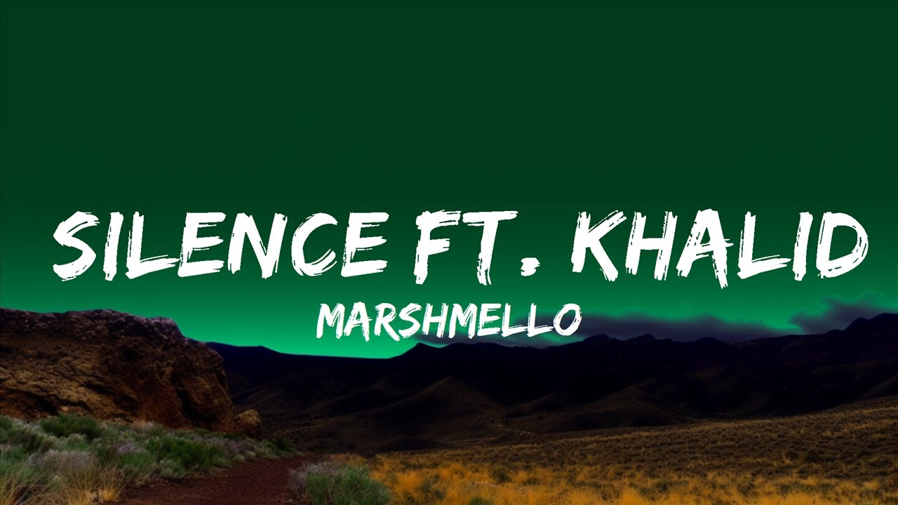 Marshmello - Silence ft. Khalid Lyrics - YouTube
