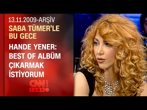 Hande Yener: İnsanlar gündüz plan yapıyor gece vazgeçiyor - Saba Tümer'le Bu Gece - 13.11.2009