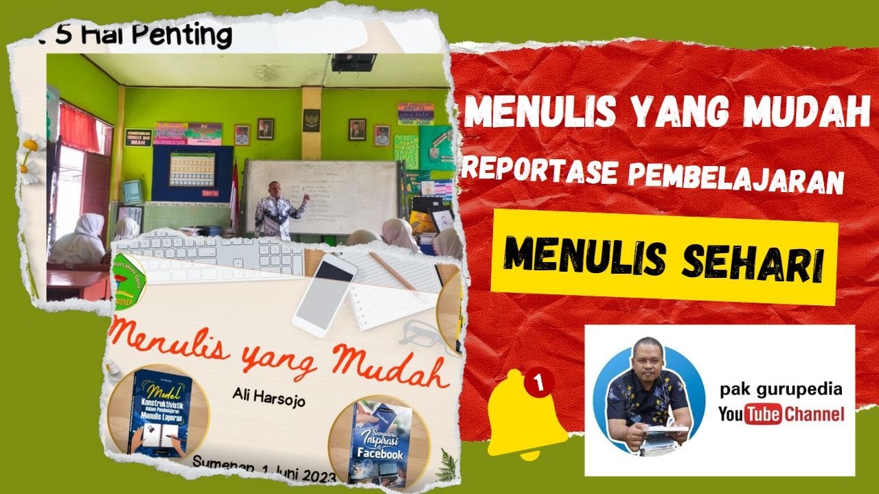 CARA MUDAH MENULIS BUKU I MENULIS REPORTASE PEMBELAJARAN I SKENARIO ...