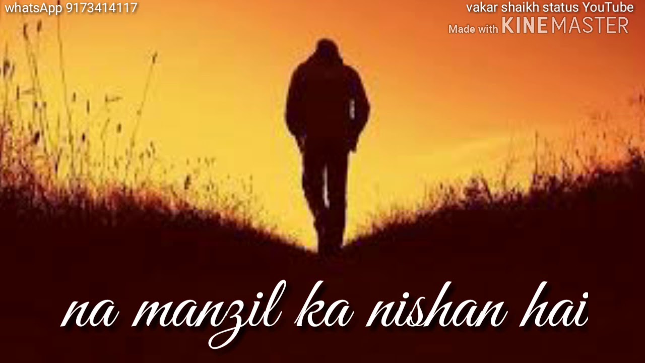 Na manjil hai na manjil ka nishan hai song @status - YouTube Music
