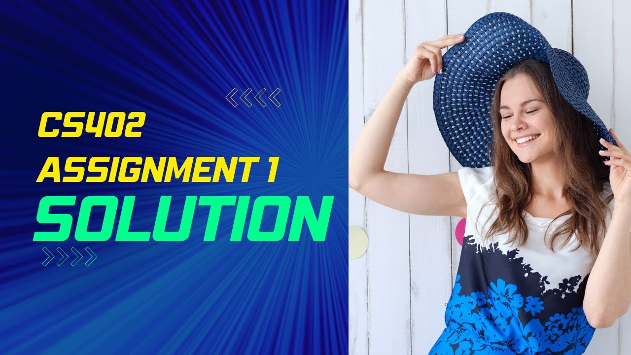 CS402 Assignment 1 Soution 2022-2023|Let's obtain knowledge - YouTube