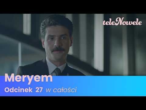 MERYEM | Odcinek 27 | Cały Odcinek