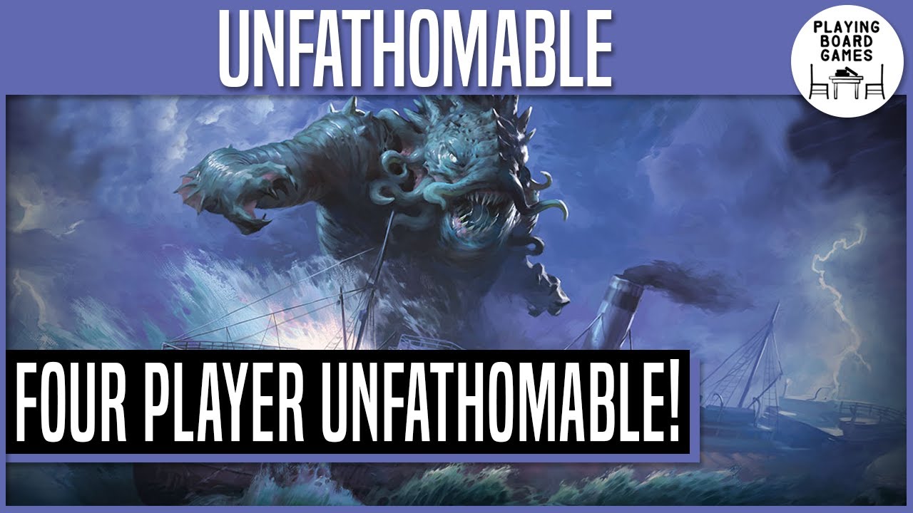 Four Player UNFATHOMABLE Is A Great Time! - YouTube