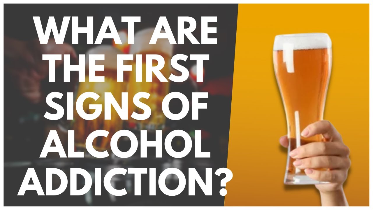 What Are The First Signs Of Alcohol Addiction? - YouTube