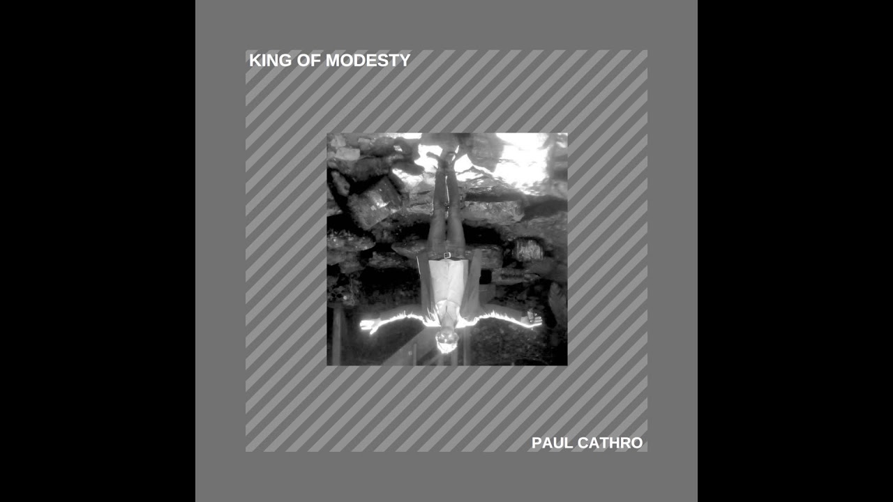 King of Modesty by Paul Cathro - YouTube