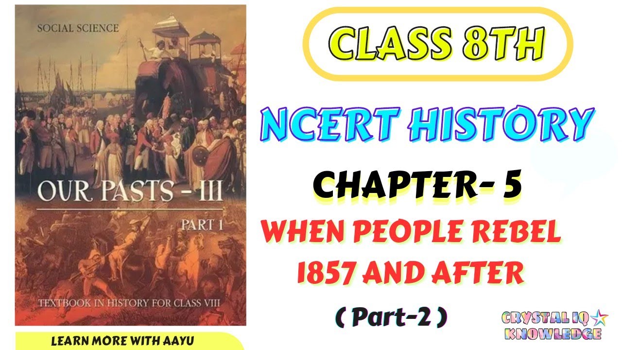 Class 8th History Chapter-5 When People Rebel 1857 and After (part-2 ...