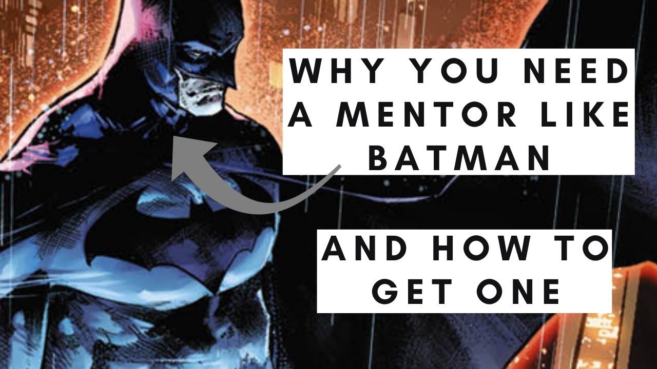 How to Get a Mentor like Batman - YouTube