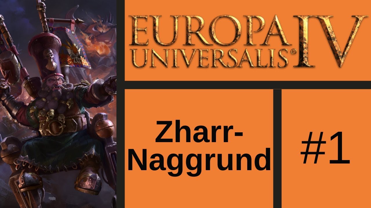 Lets Play EU4: Warhammer Fantasy Universalis (Zharr-Naggrund) #1 - YouTube
