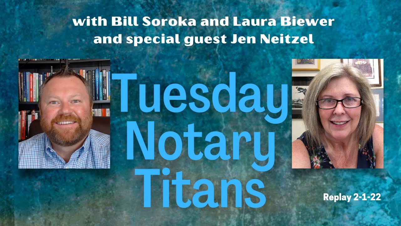 Tuesday NotaryTitans with Jen Neitzel, Bill Soroka, and Laura Biewer ...