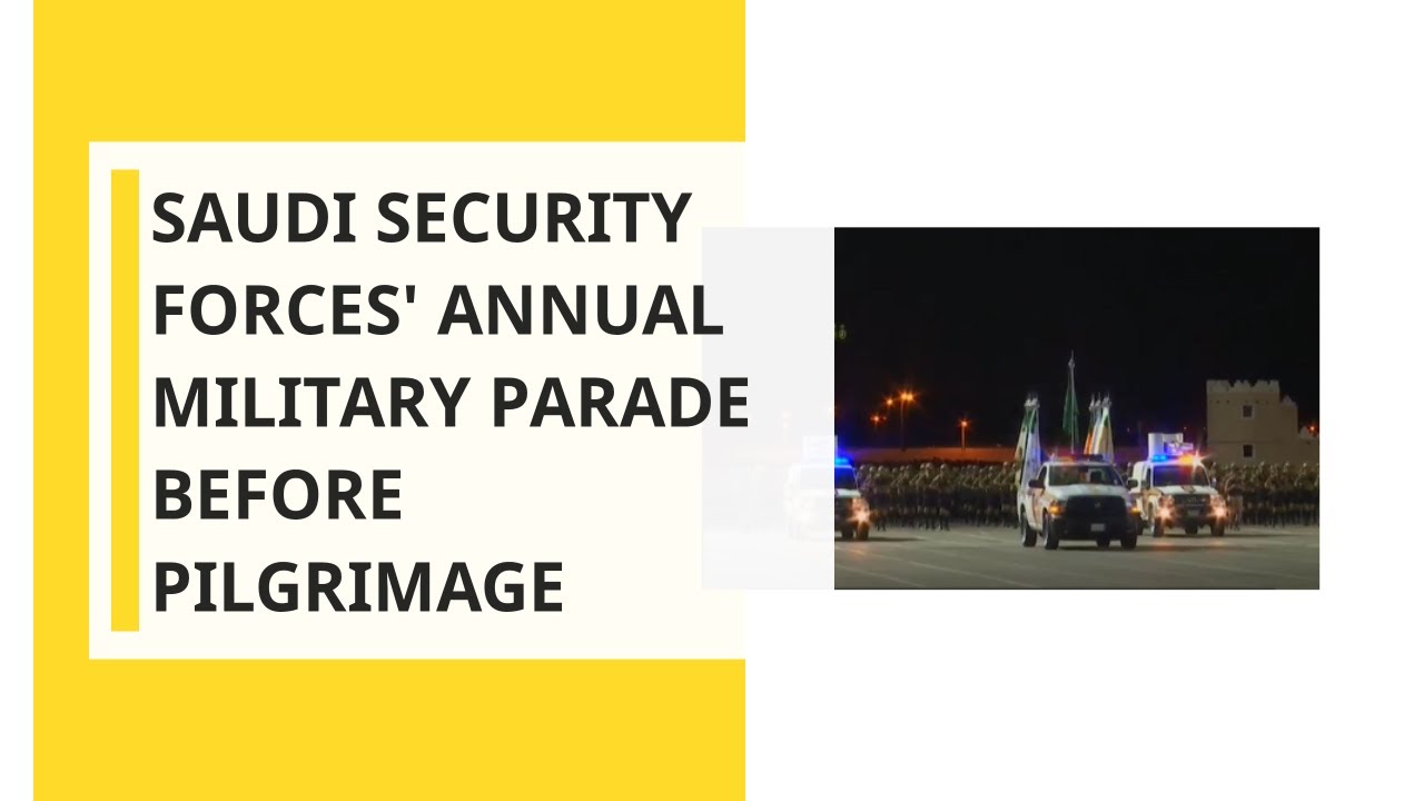 Saudi security forces' annual military parade before pilgrimage - YouTube