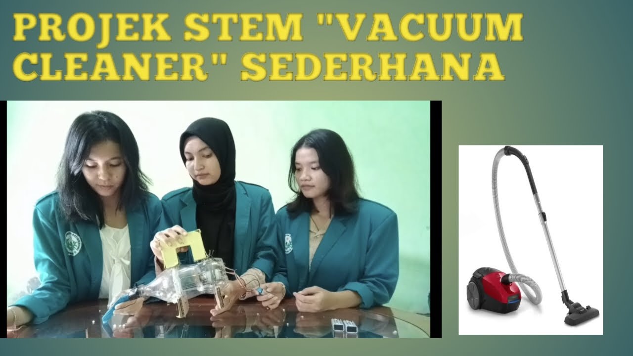 Projek STEM "Vacuum Cleaner Sederhana" #STEM #Education #Projek - YouTube