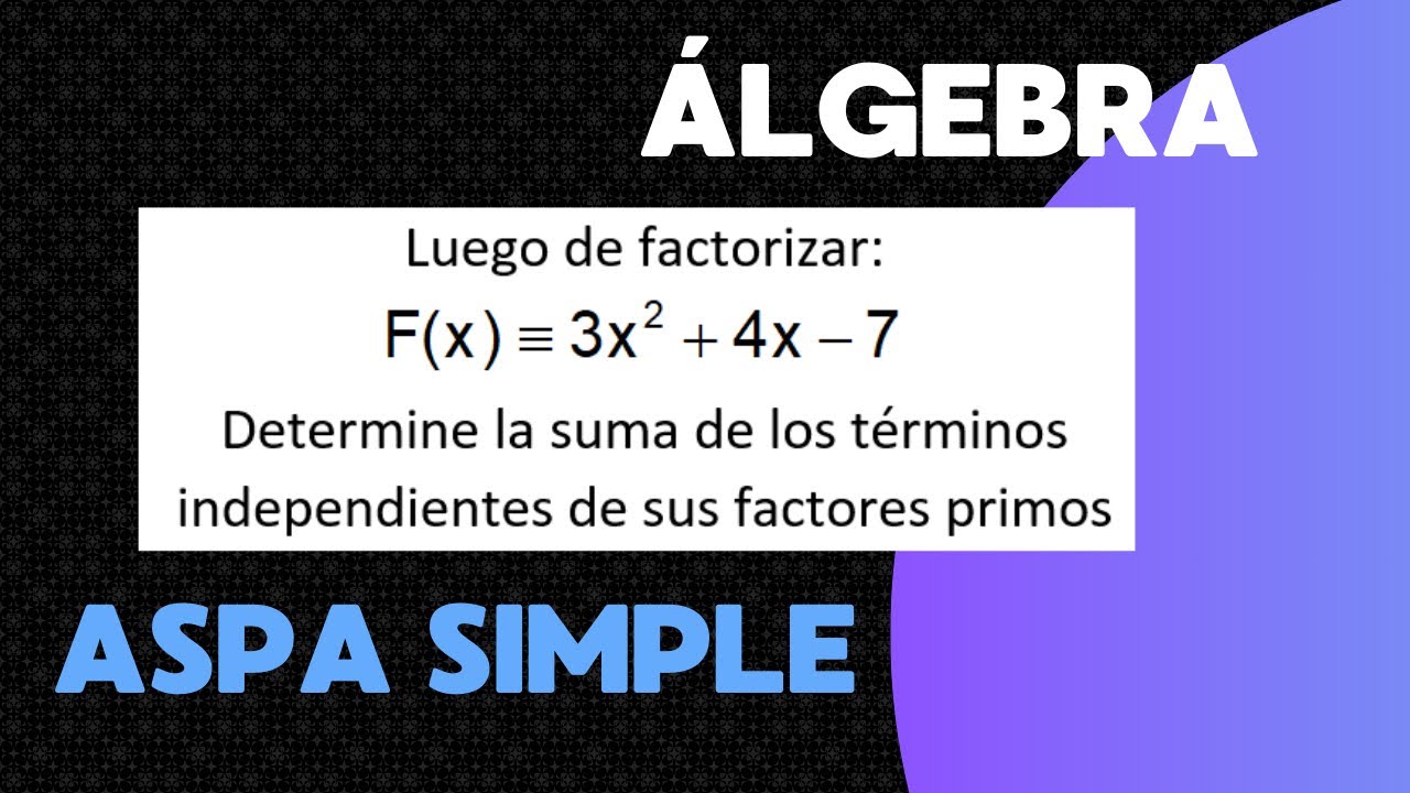 Aspa Simple | Álgebra - Ejercicio 1 - YouTube