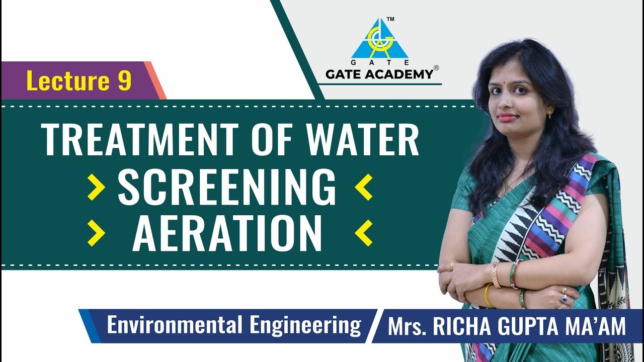 Treatment of Water | Screening | Aeration | Lecture 9 | Environmental ...
