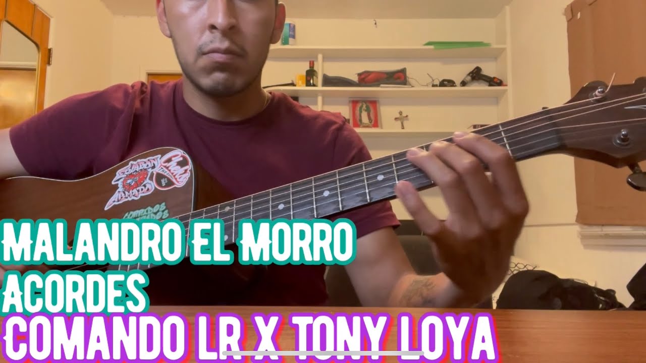 Malandro El Morro (ACORDES) — Comando LR x Tony Loya - YouTube