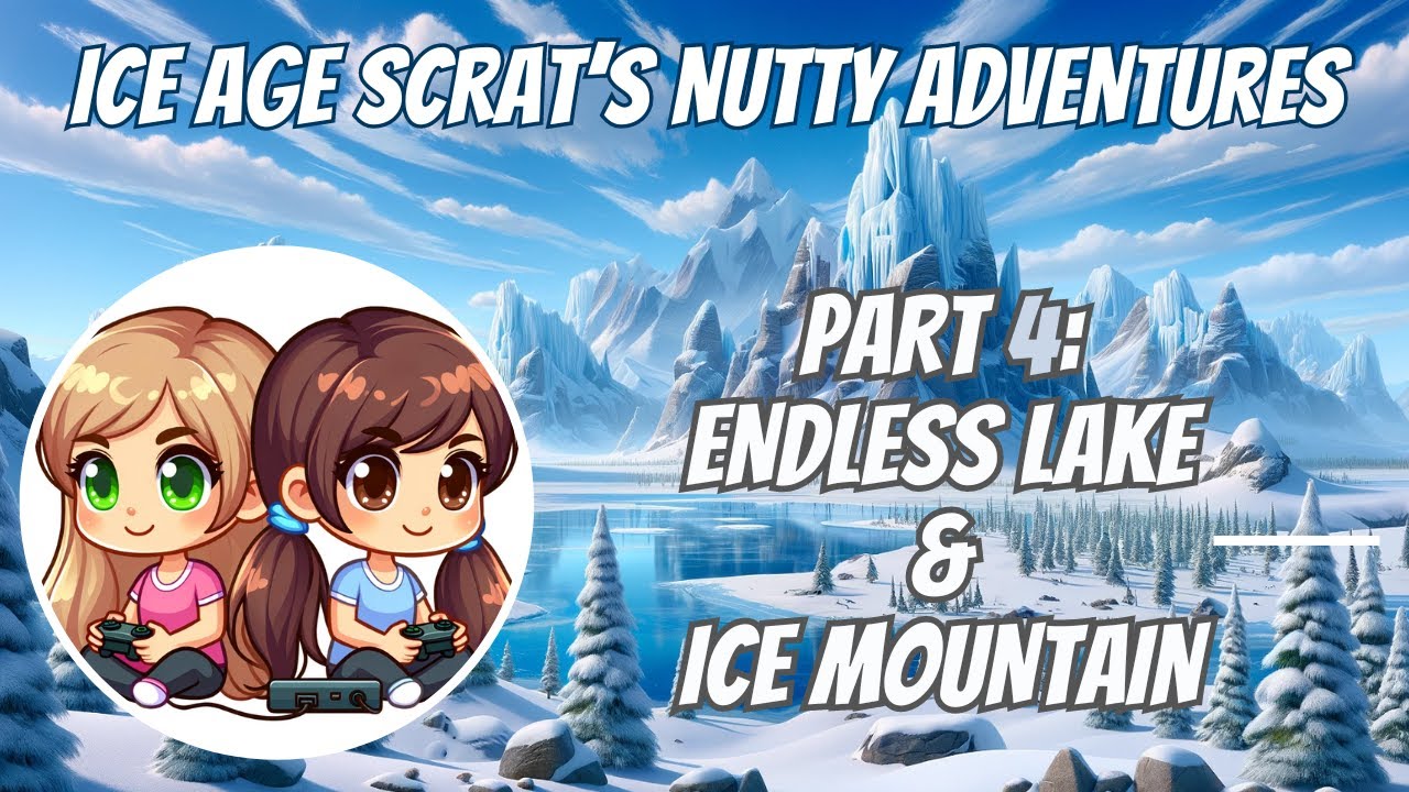 Ice Age Scrat's Nutty Adventures | Part 4: Endless Lake & Ice Mountain ...