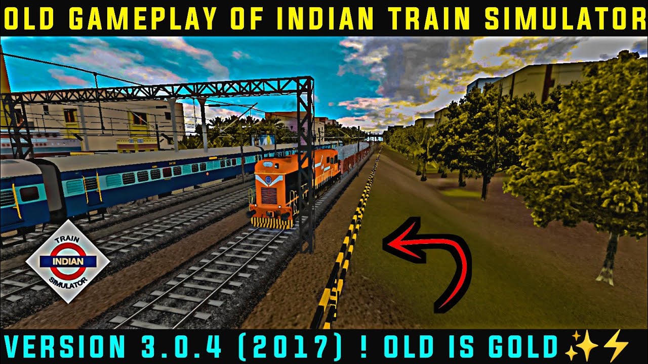 Indian Train Simulator Old Version Gameplay | Version 3.0.4 (2017 ...