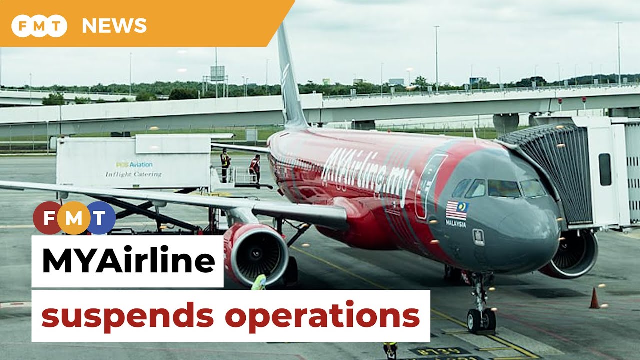 MYAirline suspends operations, cites ‘severe financial challenges ...