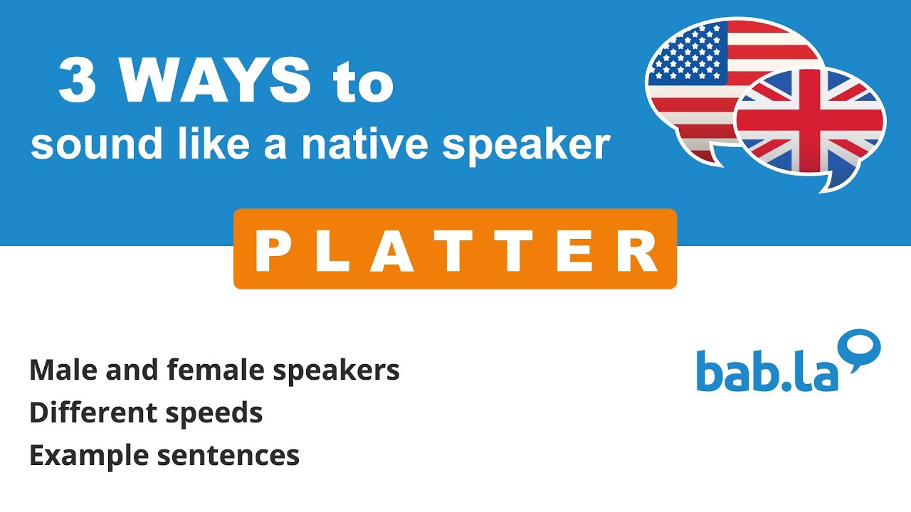 PLATTER pronunciation | Improve your language with bab.la - YouTube