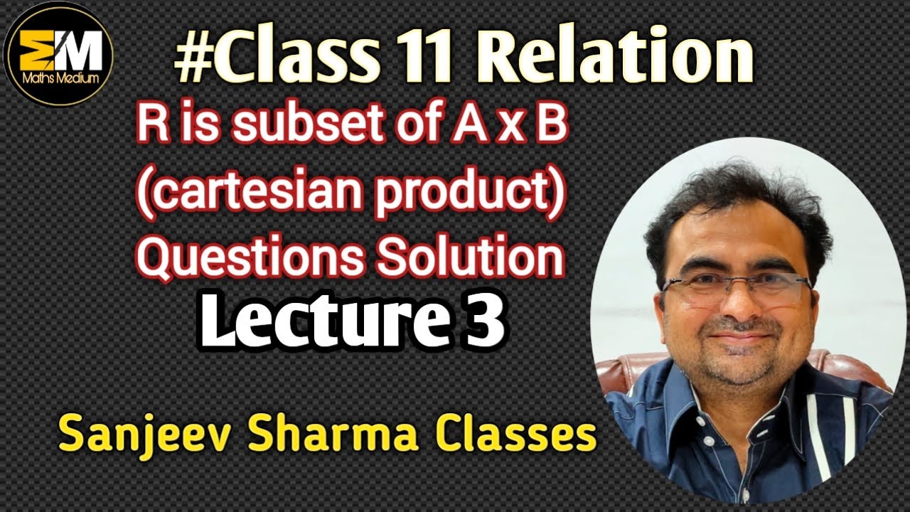 Relation ( lecture 3) question based on subset of AxB(cartesian product ...