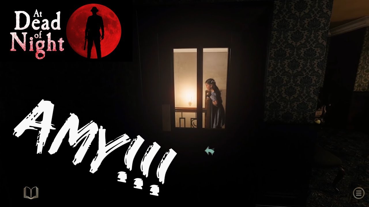 AT DEAD OF NIGHT - WE FINISHED AMY BELL'S STORY! (FUNNY SCARY MOMENTS ...