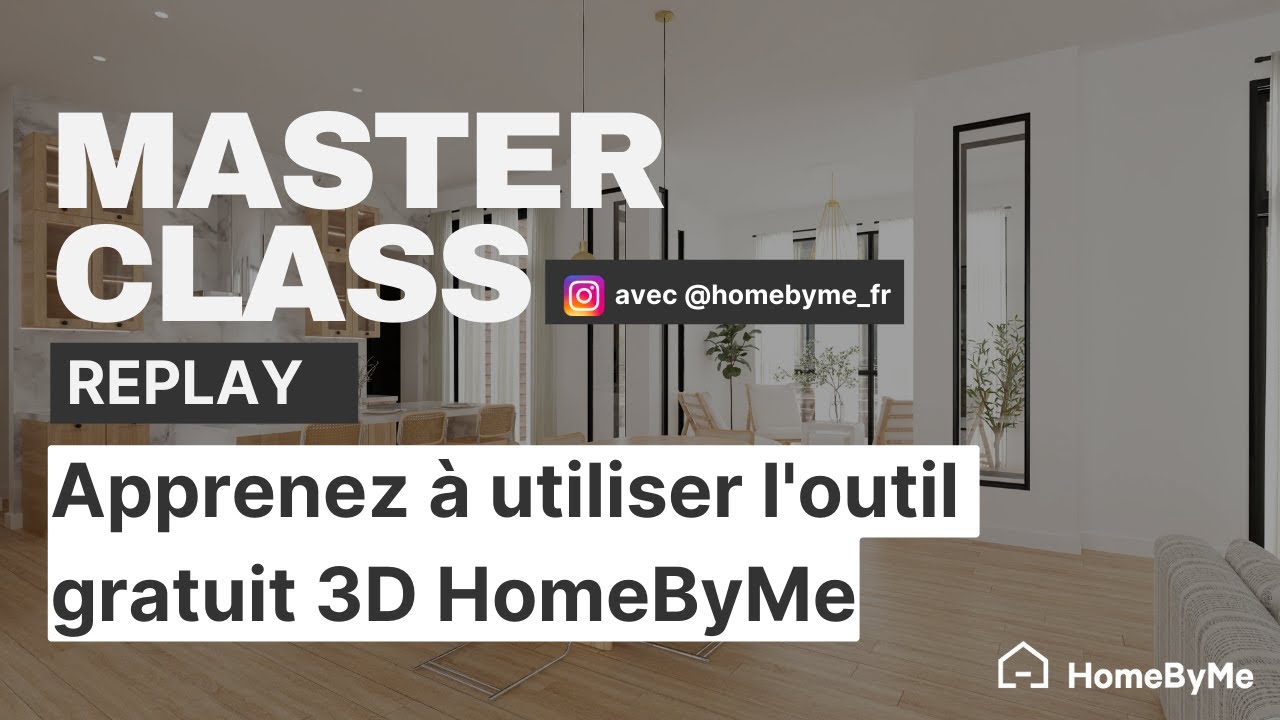 Replay Masterclass - Septembre 2024 : Apprenez à utiliser l'outil gratuit 3D HomeByMe - YouTube