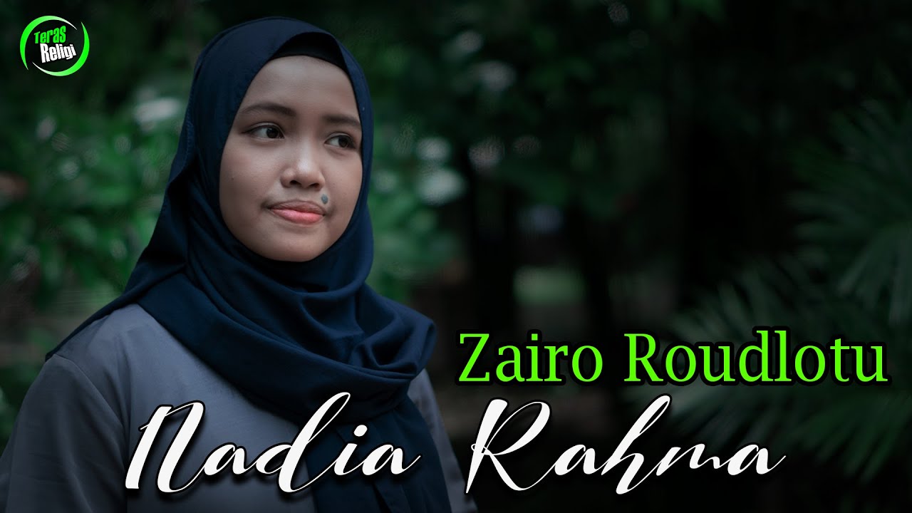 Zairo Roudlotu - Nadia Rahma (Video Lirik) - YouTube