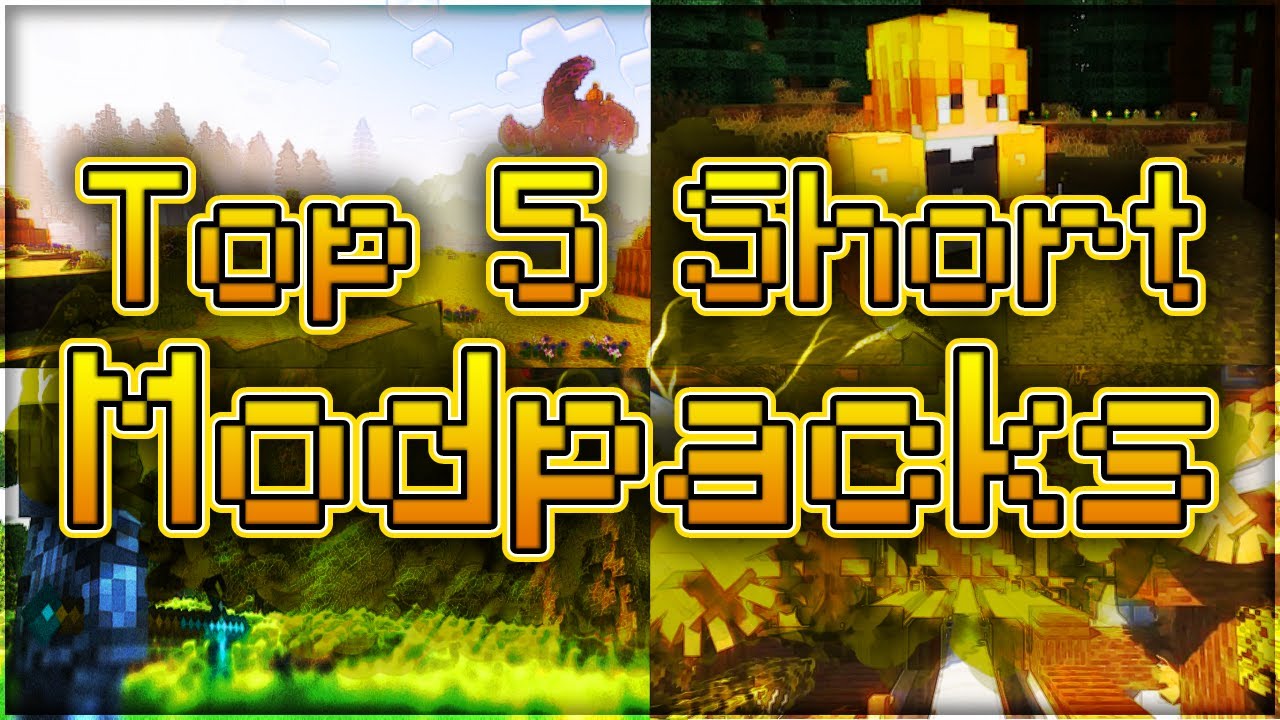 Top 5 SHORT Minecraft Modpacks! (Short Modpacks For Minecraft) - YouTube