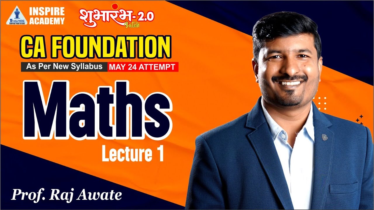 SHUBHARAMBH 2.0 | CA FOUNDATION | MAY 2024 | LECT-01 | MATH | PROF. RAJ AWATE - YouTube