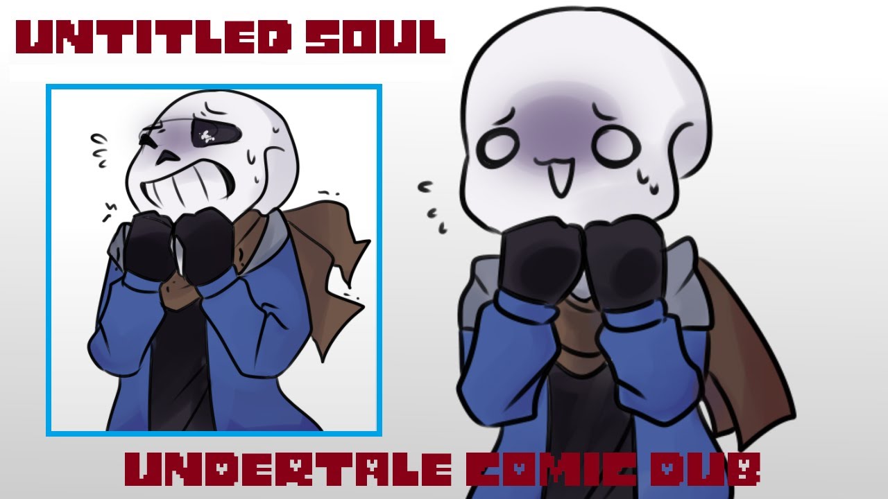 Untitled Soul Part 1 【 Undertale Comic Dub 】 - YouTube
