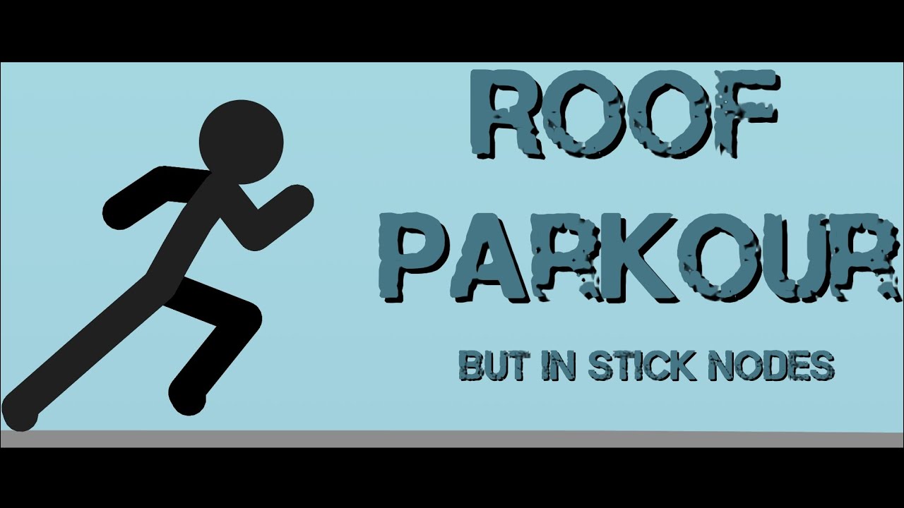Roof Parkour [Stick Nodes] - YouTube