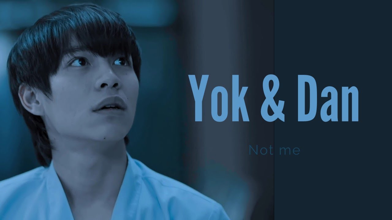 Yok & Dan || Not me || Thai BL - YouTube