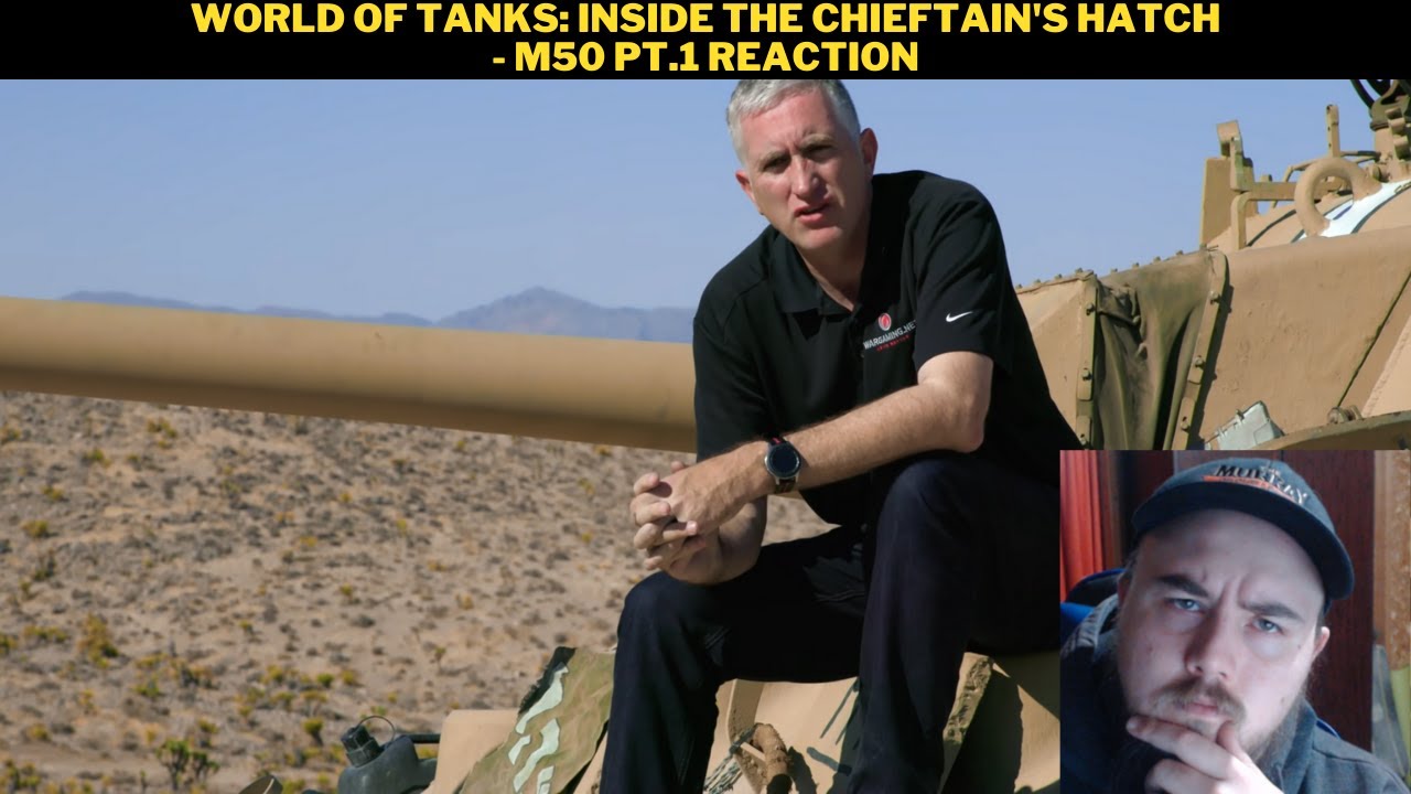 World of Tanks: Inside The Chieftain's Hatch - M50 Pt.1 Reaction - YouTube