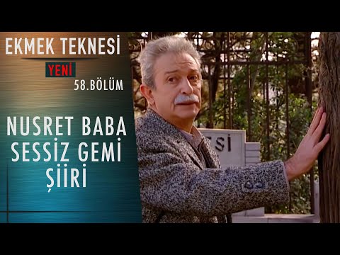 Nusret Baba'dan Sessiz Gemi Şiiri - Ekmek Teknesi - 58.Bölüm