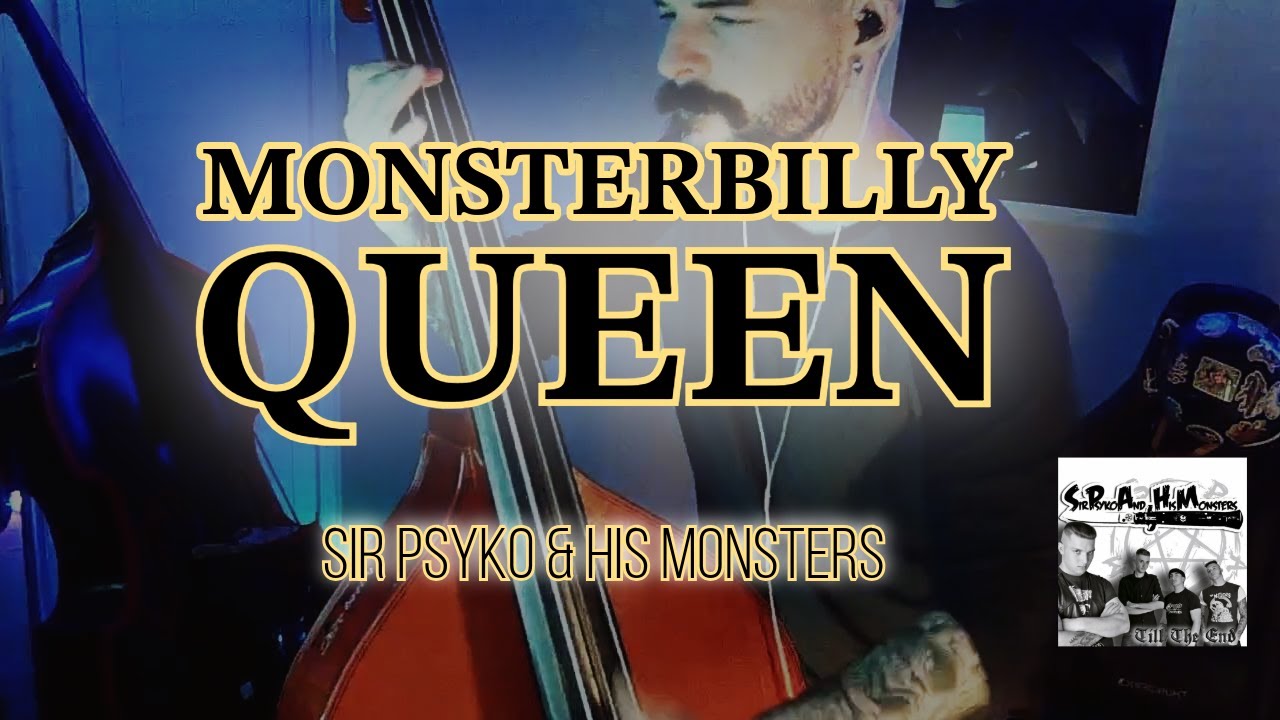 Monsterbilly Queen - Sir Psyko And His Monsters - [Upright/Double Bass ...
