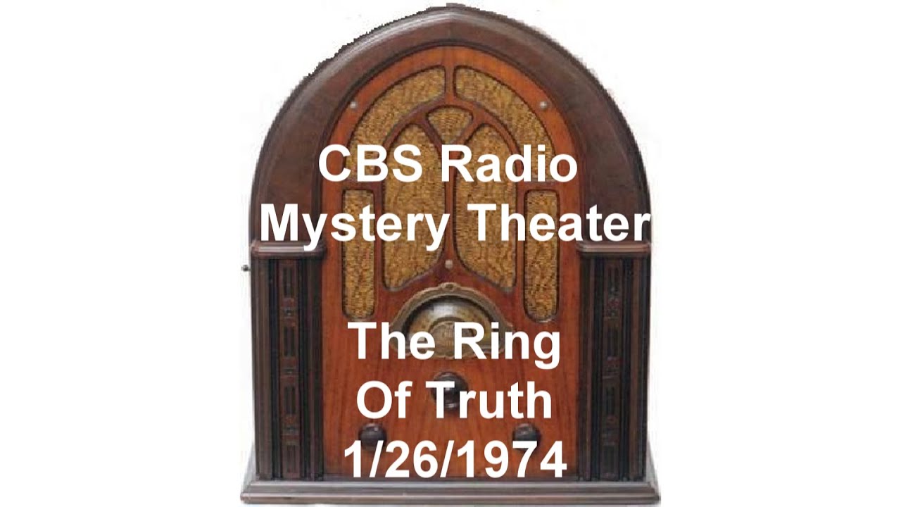 CBS Radio Mystery Theater The Ring Of Truth Old-Time Radio otr - YouTube
