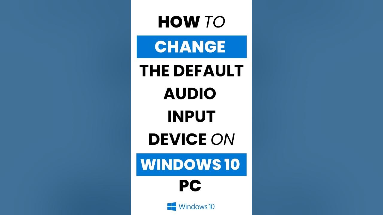 How Do I Change Default Audio Input Device in Windows 10? - YouTube