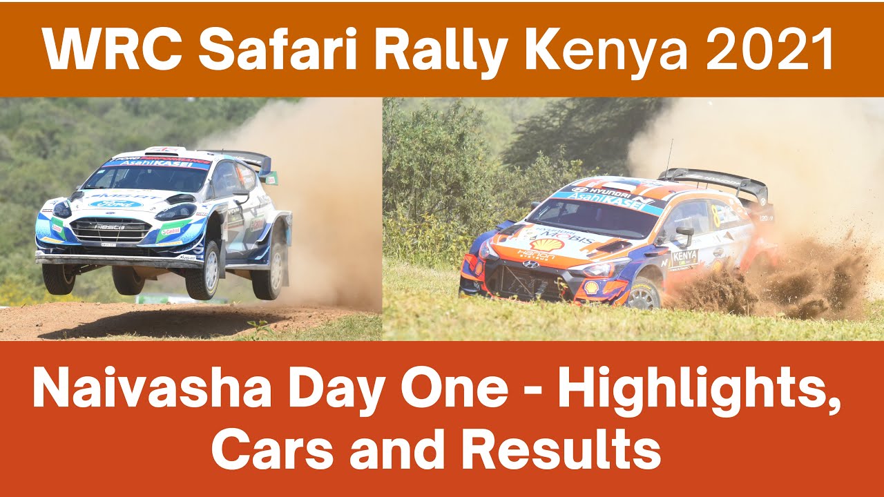 WRC Safari Rally Kenya 2021// Naivasha Day One// Highlights, Cars and ...