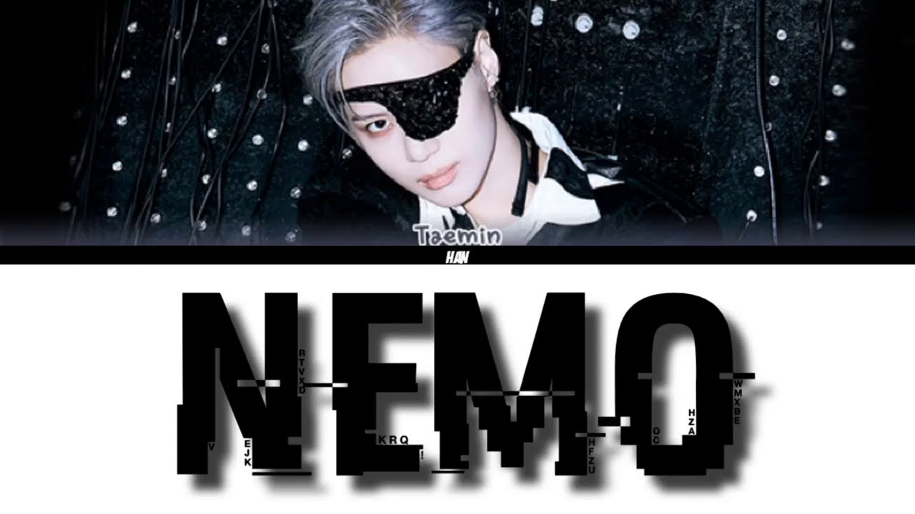 TAEMIN (태민) - 'NEMO (네모)' LYRICS (Color Coded Lyrics Han/Rom/Eng) - YouTube