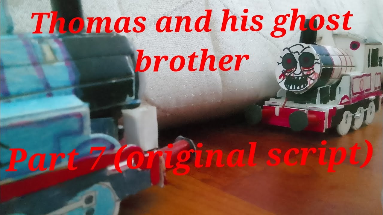 Thomas and his ghost brother the movie part 7 (original script) - YouTube