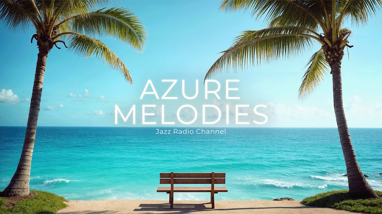 Azure Melodies - Bossa Nova Jazz (Official Music Video) - YouTube