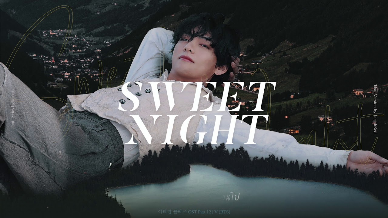 [Thai ver.] V (BTS) - Sweet Night (Itaewon Class OST) | by JaejahRed ...