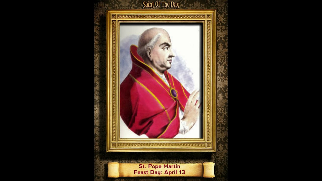 Saint of the Day — April 13 — Saint Pope Martin#saintoftheday - YouTube