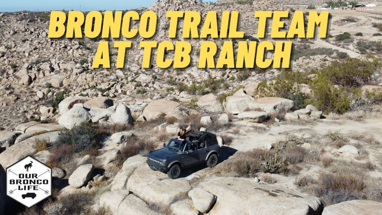 Ford Bronco Trail Team At TCB Ranch in Southern California | Our Bronco ...