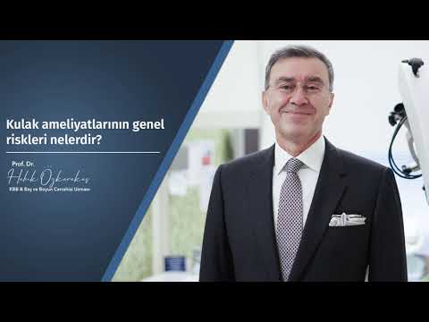 Kulak ameliyatlarının genel riskleri nelerdir? - Prof. Dr. Haluk Özkarakaş